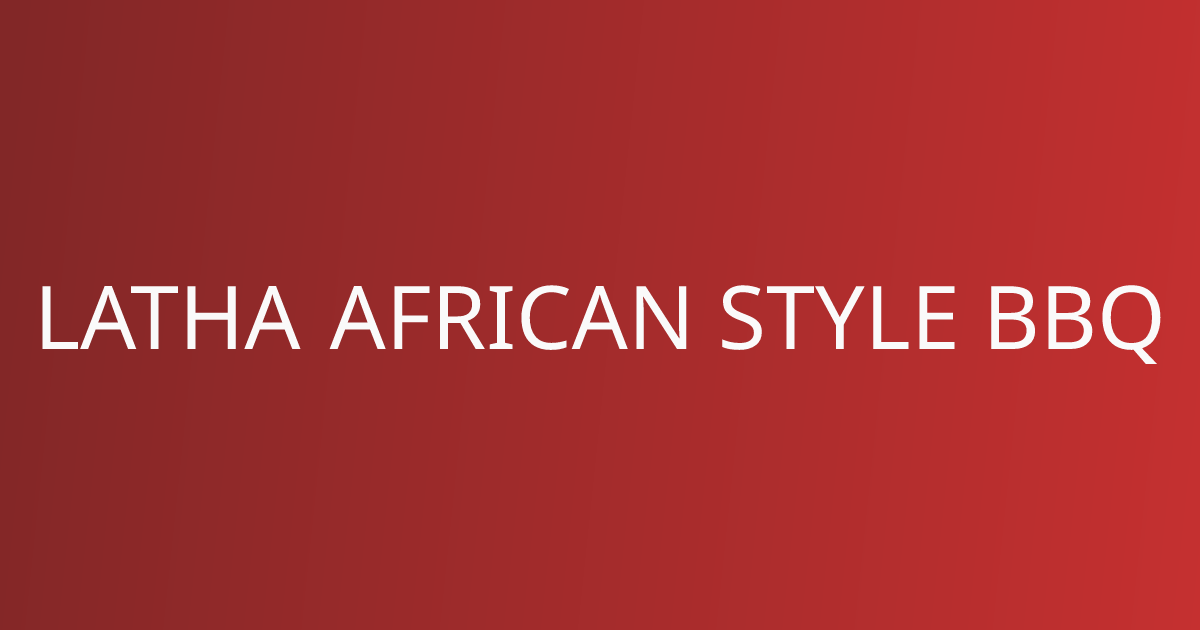 Best African in Portland, OR | LATHA AFRICAN STYLE BBQ | Menu